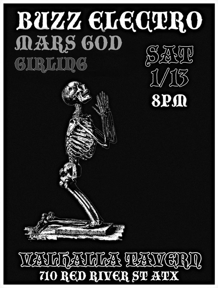 Saturday January 13 Buzz Electro, Mars God, Girling, Valhalla, Austin ...