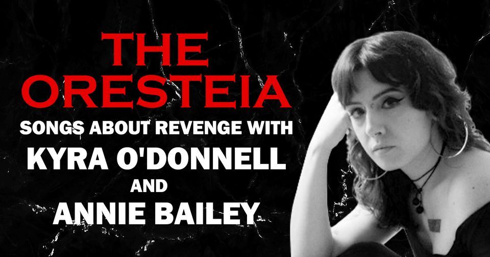Songs About Revenge: Music Performance with Kyra ODonnell and Annie ...