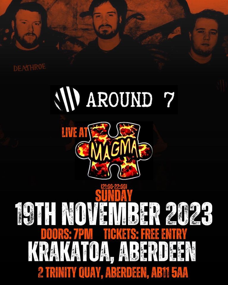 AROUND 7 (Live @ “MAGMA” Krakatoa, Aberdeen), Krakatoa, Aberdeen, 19 ...