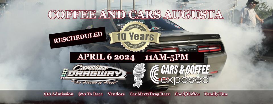 3.9.24 Coffee and Cars Augusta 10 Year Anniversary at Carolina Dragway ...