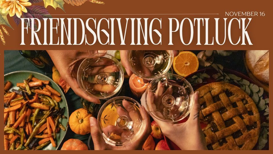 Friendsgiving Potluck Mix & Mingle ?, Overture Plano, 16 November 2023 ...