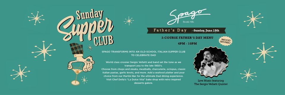Spago Fathers Day Sunday Supper Club featuring world-class Crooner ...