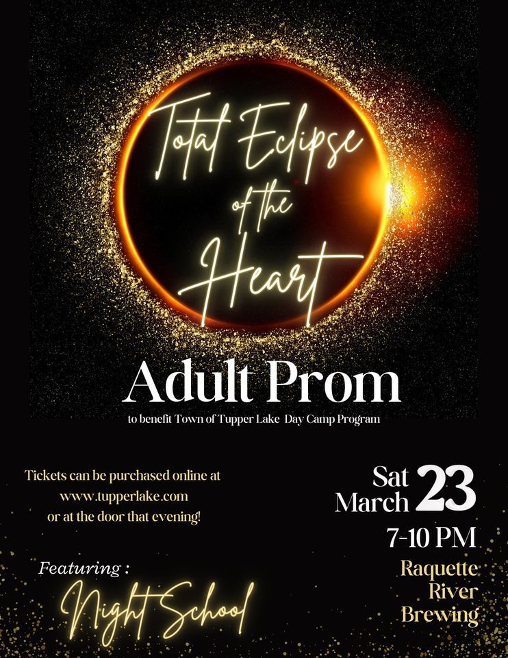 Total Eclipse of the Heart. 80s Adult Prom, Raquette River Brewing ...