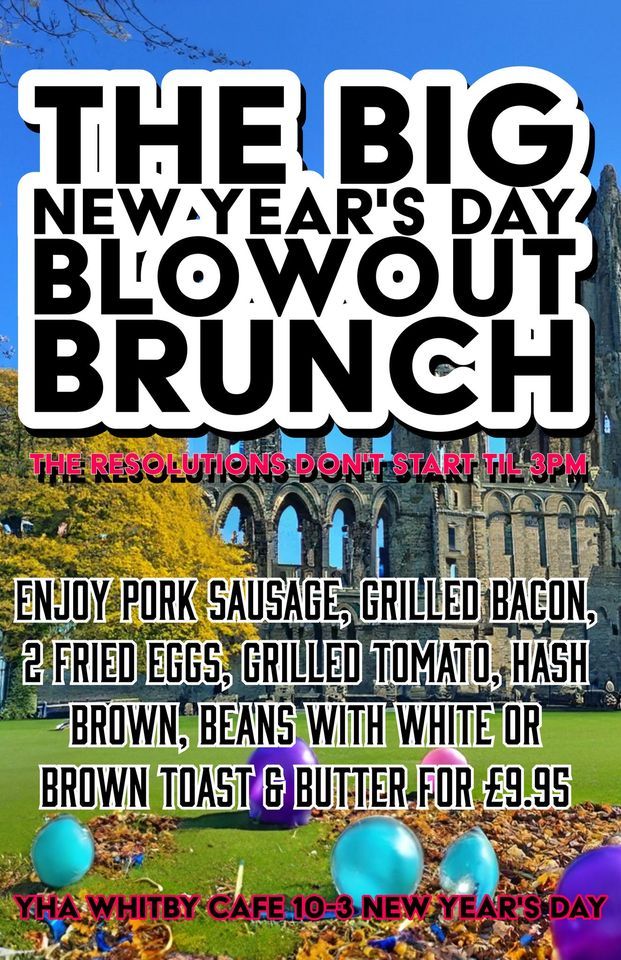 The Big New Years Day Blowout Brunch, YHA Whitby, January 1 2024 ...