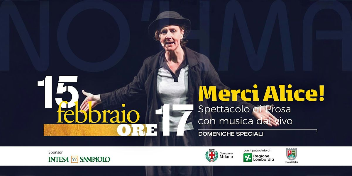 Merci Alice!, Spazio Teatro No'hma Teresa Pomodoro, Milano, 15 February ...