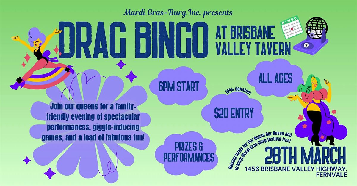 Mardi Gras-Burg present: Drag Bingo at Brisbane Valley Tavern (Fernvale ...