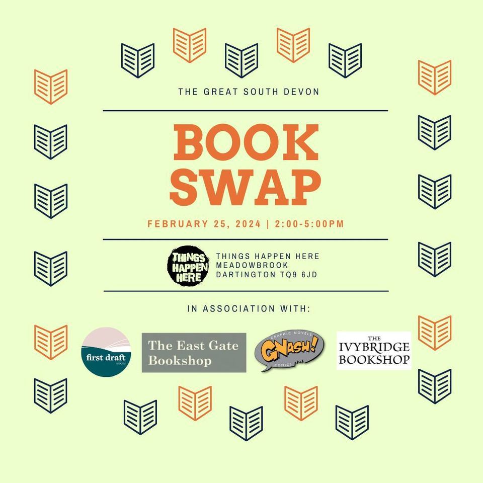 The Great South Devon Book Swap Devon , Things Happen Here, Totnes ... The Great South Devon Book Swap Devon , Things Happen Here, Totnes ...