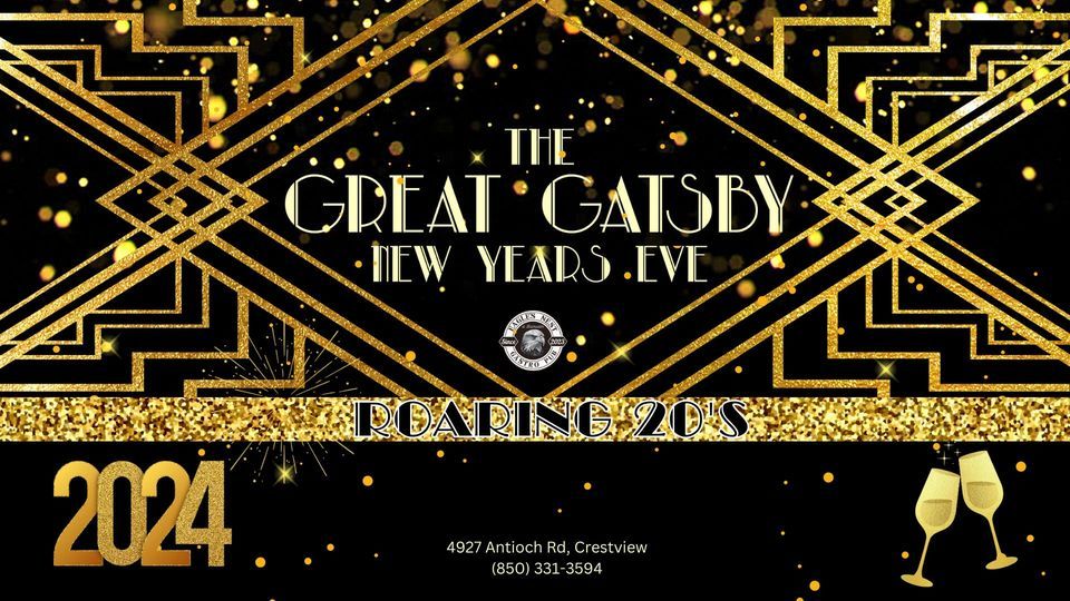 The Great Gatsby New Years Eve, Eagle's Nest at Blackwater, Crestview ... The Great Gatsby New Years Eve, Eagle's Nest at Blackwater, Crestview ...