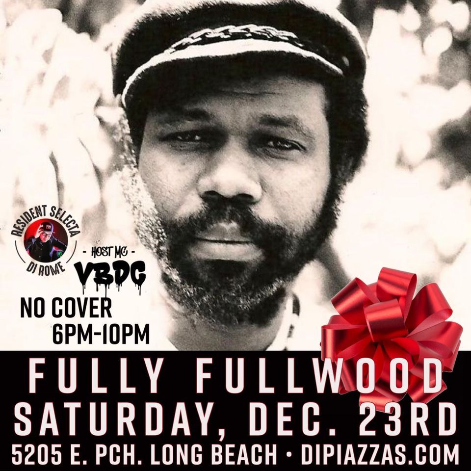 Saturday Night Special w/ Fully Fullwood Band, DiPiazza's, Long Beach ...