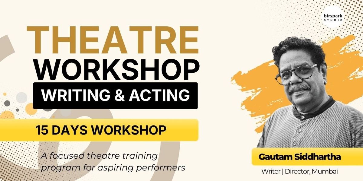 Theatre Workshop: Writing & Acting, Birspark: Lucknow, 5 June 2026 ...