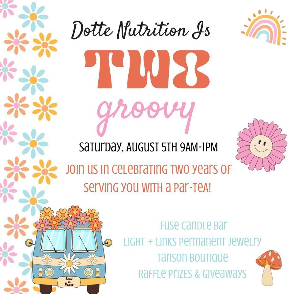 Dotte Nutrition Is Two Groovy Dotte Nutrition Shawnee Mission 5 August 2023