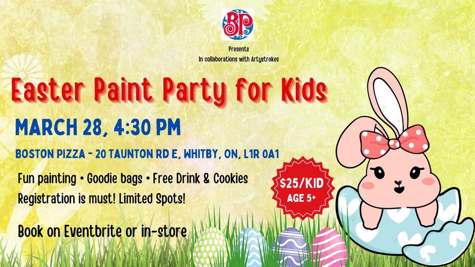 Easter Paint Party for Kids - Whitby, Boston Pizza Whitby North, March ...