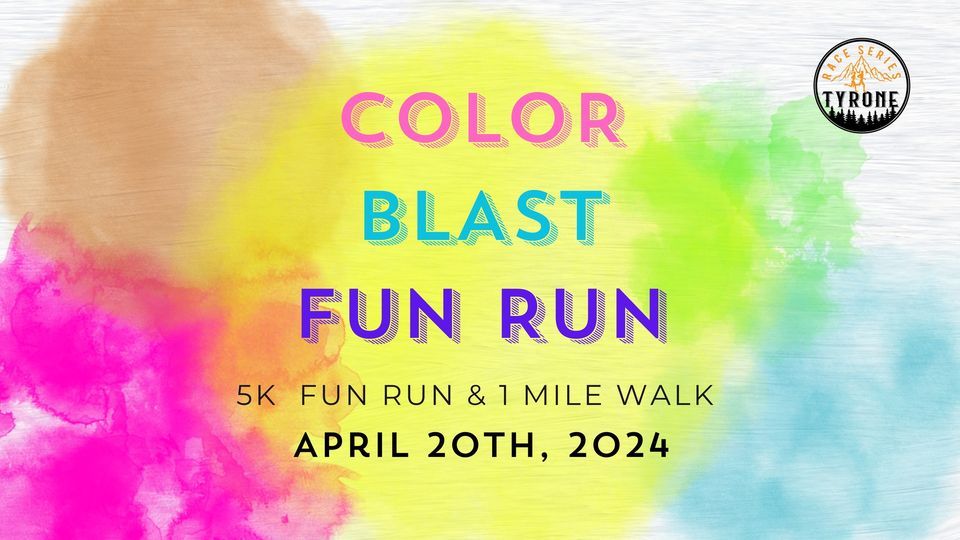 Color Blast Fun Run 5K and 1 Mile , Tyrone Area High School , 20 April ...