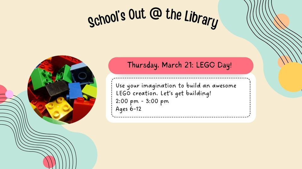 Schools Out @ the Library: LEGO Day!, 110 SW 4th St, Lawton, OK, United ...