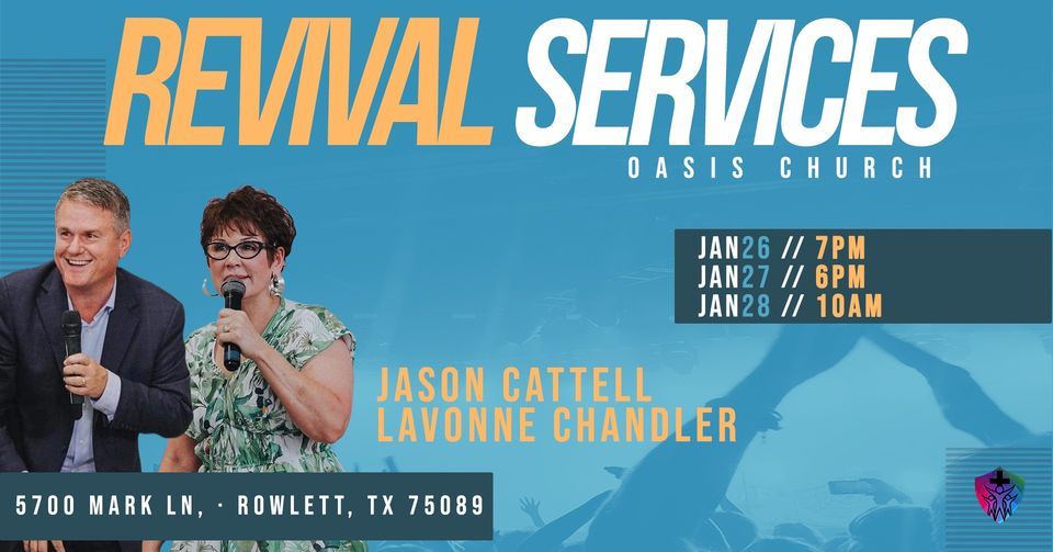 Revival Services - Oasis Church, 5700 Mark Ln, Rowlett, TX 75089-5168 ...