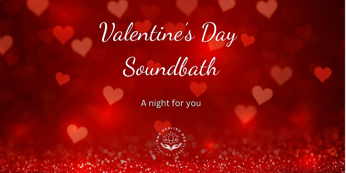 Valentine’s Day Sound Bath – A Night for You, NWA Healing Hub ...