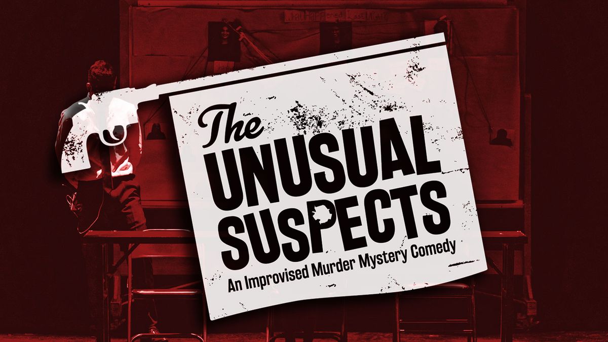 The Unusual Suspects - An Improvised Murder Mystery at Vinyl at Center ...