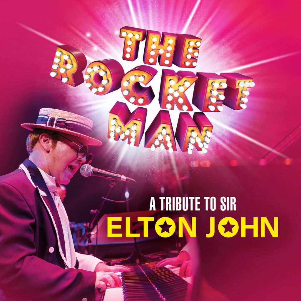 The Rocket Man - A Tribute to Sir Elton John, Old Fire Station ...
