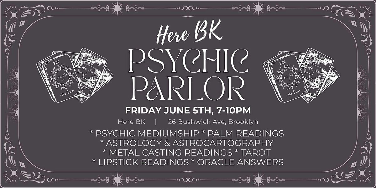 Here Bk Psychic Parlor!, Here Bk, Brooklyn, 5 June 2026 | AllEvents