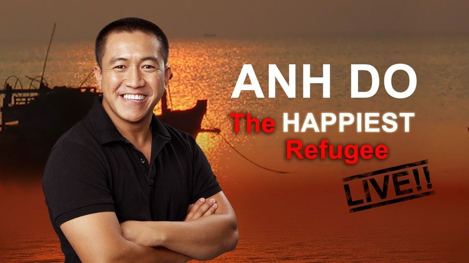 Anh Do | The Happiest Refugee Live!, The Events Centre, Caloundra, 29 ...