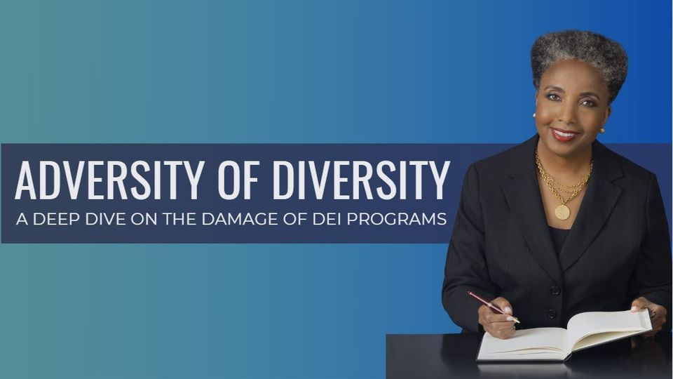 Adversity of Diversity: A Deep Dive on the Damage of DEI Programs ...
