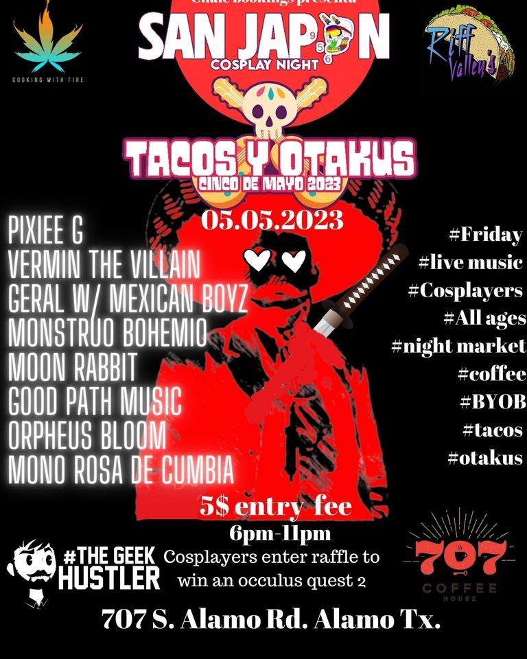 San Japon 956 cosplay night Tacos y Otakus , 707 Coffee House, Alamo ...