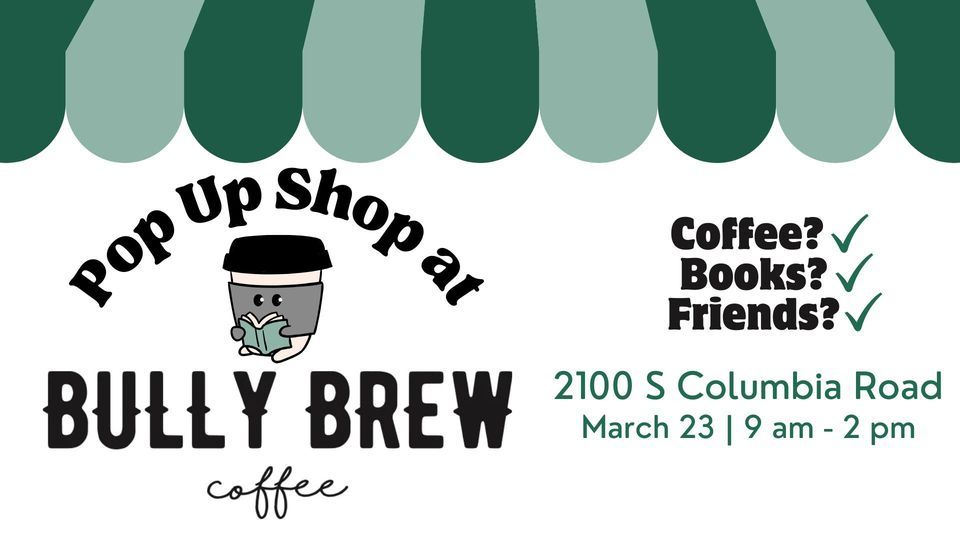 Pop Up Shop with Bully Brew Coffee, Bully Brew Coffee (Bully Brew ...