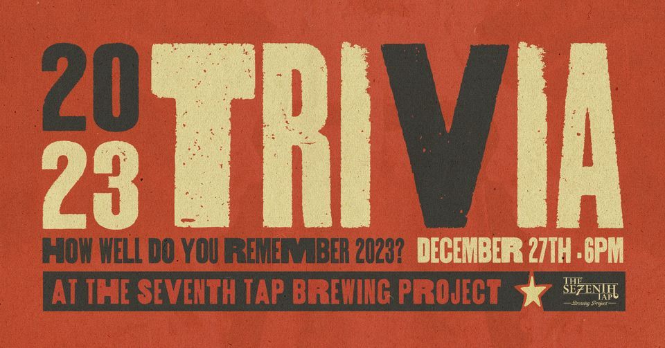 End of The Year Trivia(2023 Trivia), The Seventh Tap, Shreveport, 27 ...