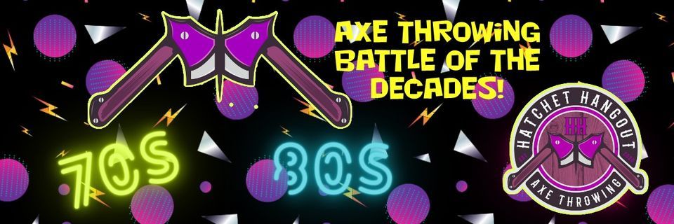 Axe Throwing Battle of the Decades - 2023 WATL SPRING LEAGUE, Hatchet ...