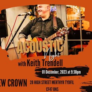 Keith Trendell , The New Crown, Merthyr Tydfil, December 1 2023 ...