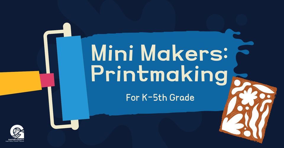 Mini Makers: Printmaking, 207 N 12th St, Bessemer City, NC, United ...