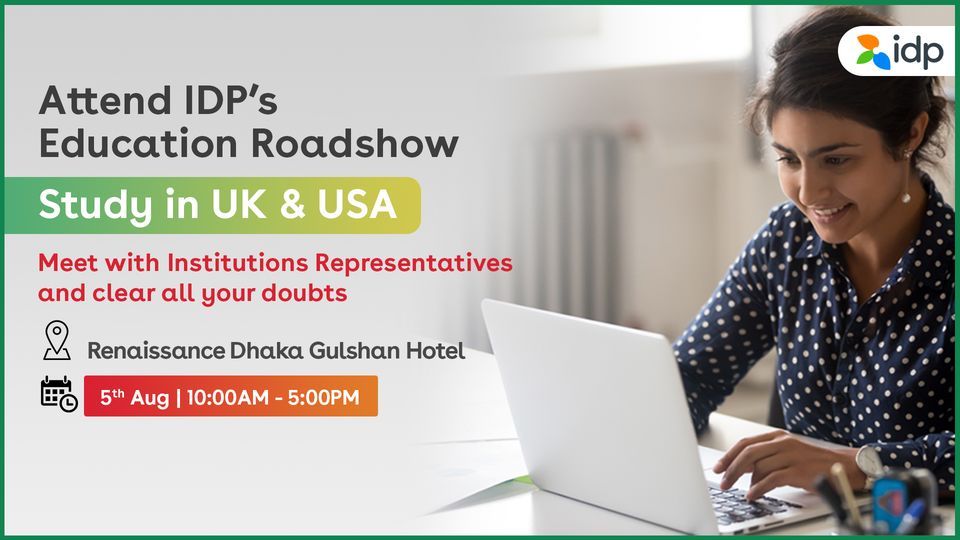 IDPs Education Roadshow | Study in UK, Renaissance Dhaka Gulshan Hotel ...