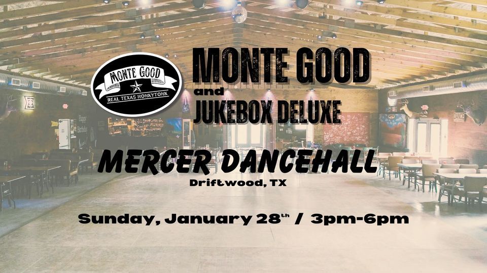 Monte Good and Jukebox Deluxe @ Mercer Dancehall!, Mercer Dancehall ...