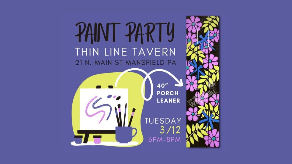 Paint & Sip Party | 40” Porch Leaner , Thin Line Tavern, Mansfield, 12 ...