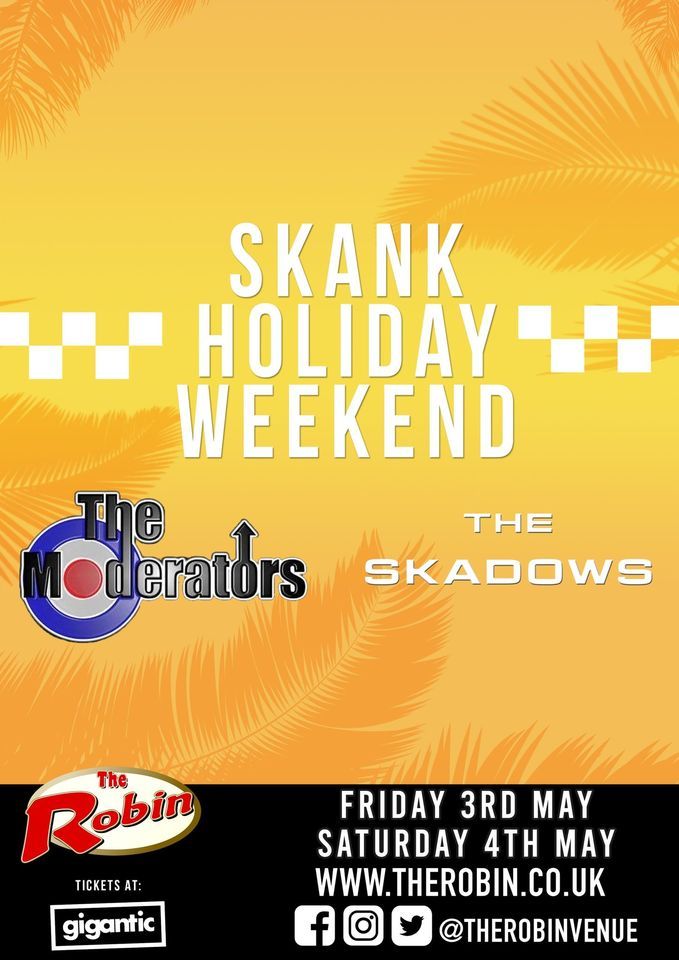 Skank Holiday Weekend, The Robin, Wolverhampton, 3 May to 4 May | AllEvents