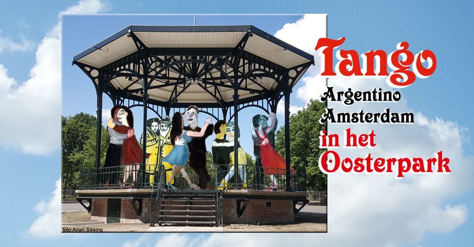 AFGELAST - Buiten dansen in het Oosterpark - Amsterdam, Tango Argentino ...