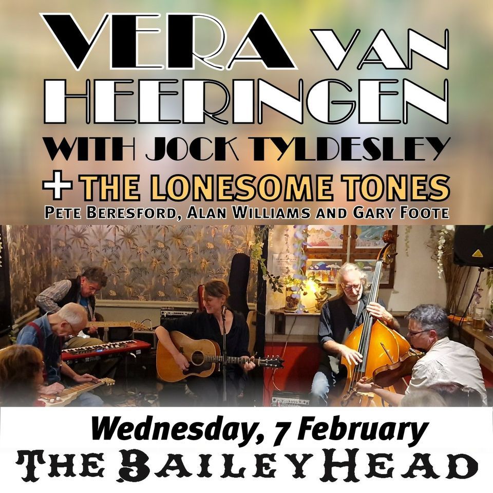 Vera Van Heeringen with Jock Tydesley & The Lonesome Tones, The Bailey ...