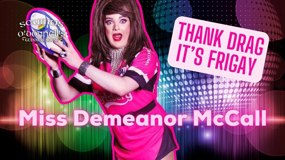 Thank Drag its FriGay - Miss Demeanor McCall - St Patrick’s Day Special ...