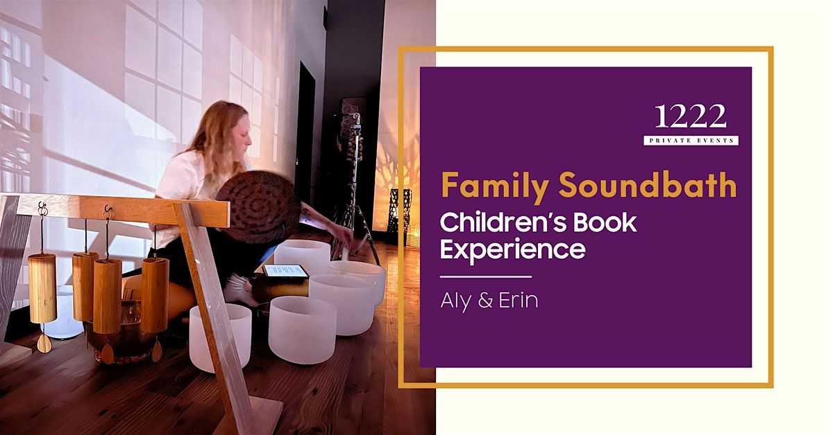 Family Sound Bath – Just Listen: A Children’s Book Experience , 1222 Private Events, Aurora, 9 ...