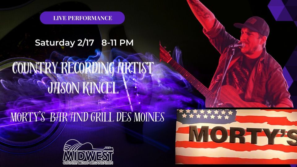 Jason Kincel Debut @ Mortys Bar and Grill , Morty’s bar and grill, Des ...