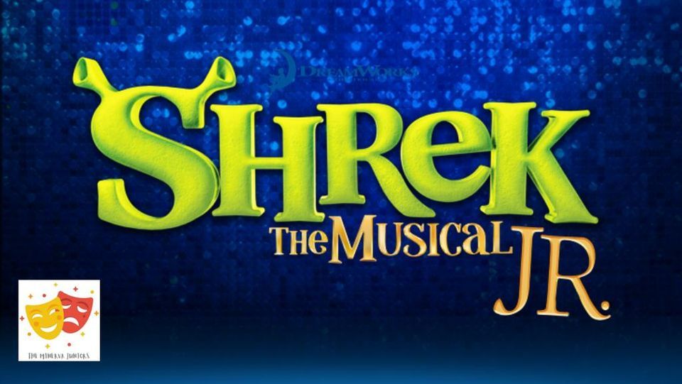 Minerva Juniors Present Shrek The Musical JR. , Eastwood Park Theatre ...