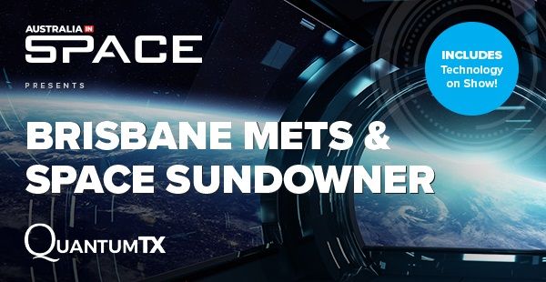 Brisbane METS & Space Industry Sundowner, CSIRO - Pullenvale Site ...