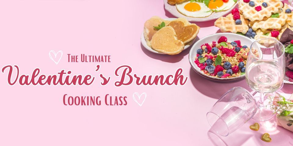 The Ultimate Valentines Brunch Cooking Class, 6657 West Ottawa Avenue ...