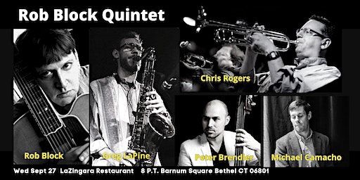 Rob Block Quintet W/Chris Rogers Greg LaPine Michael Camacho Peter ...