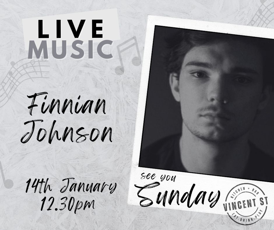 Sunday Chill Session ft. Finnian Johnson, Vincent St Kitchen + Bar ...