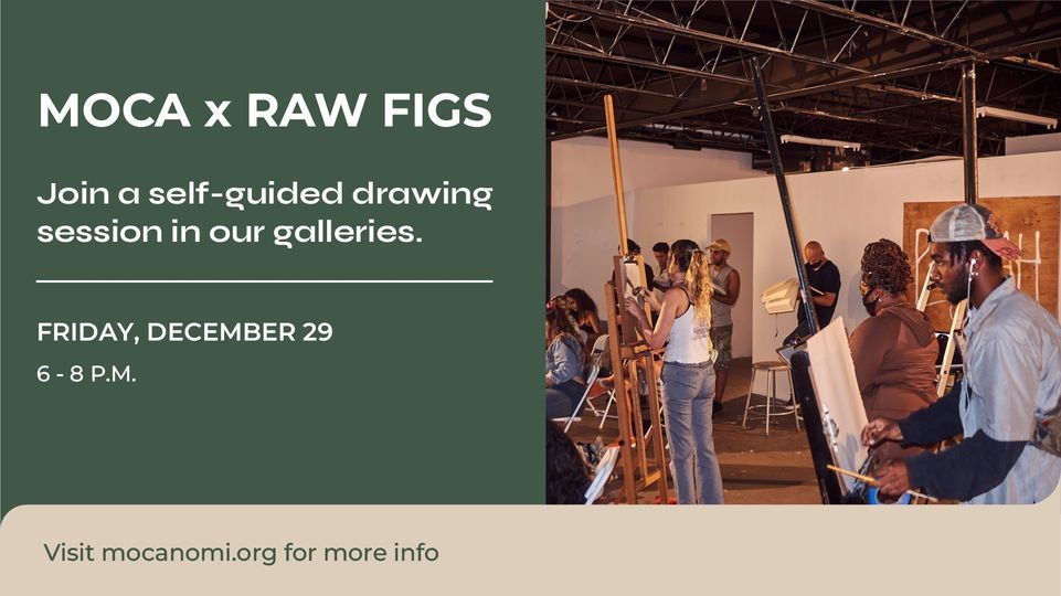 MOCA X Raw Figs - An In-Gallery, Self-Guided Drawing Session, Museum of ...