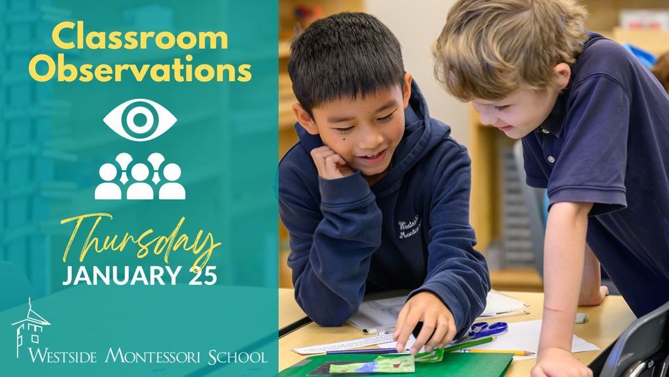WMS Move-Up Parent Classroom Observations, Westside Montessori School ...