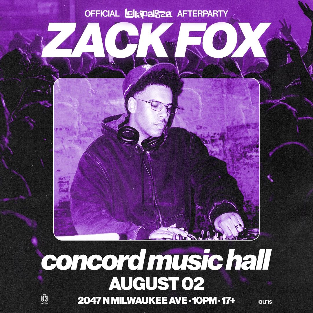 Lollapalooza Aftershow - Zack Fox at Concord Music Hall, Concord Music ...