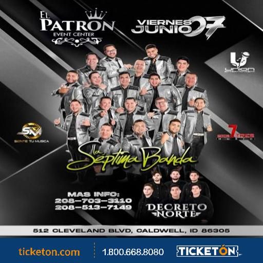 LA SEPTIMA BANDA Y DECRETO NORTE, El Patron Event Center, Caldwell, 7 ...