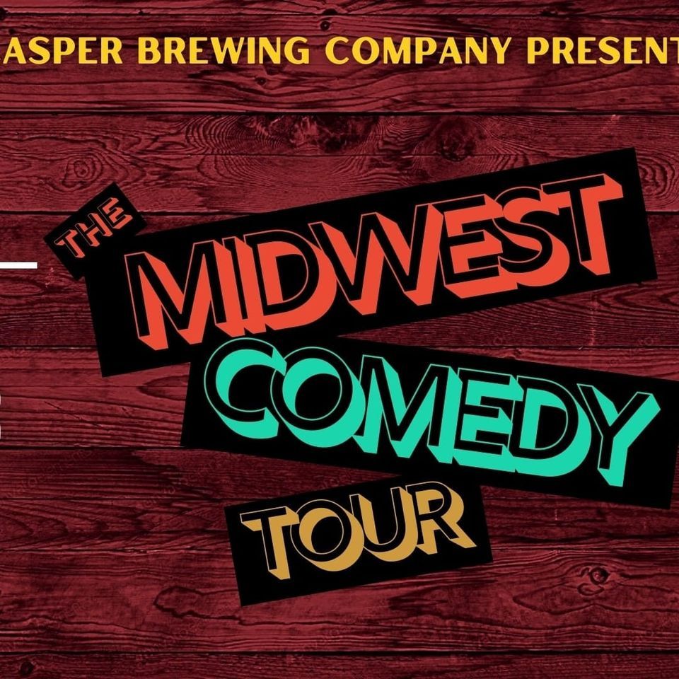 Midwest Comedy Tour , Casper Brewing Company, Bloomington, January 26 ...